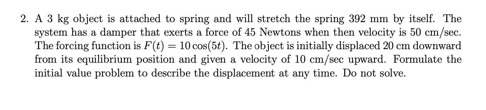 Solved 2. A 3 kg object is attached to spring and will | Chegg.com