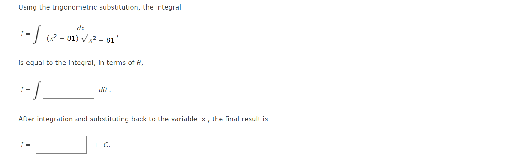 Solved Using the trigonometric substitution, the integral | Chegg.com