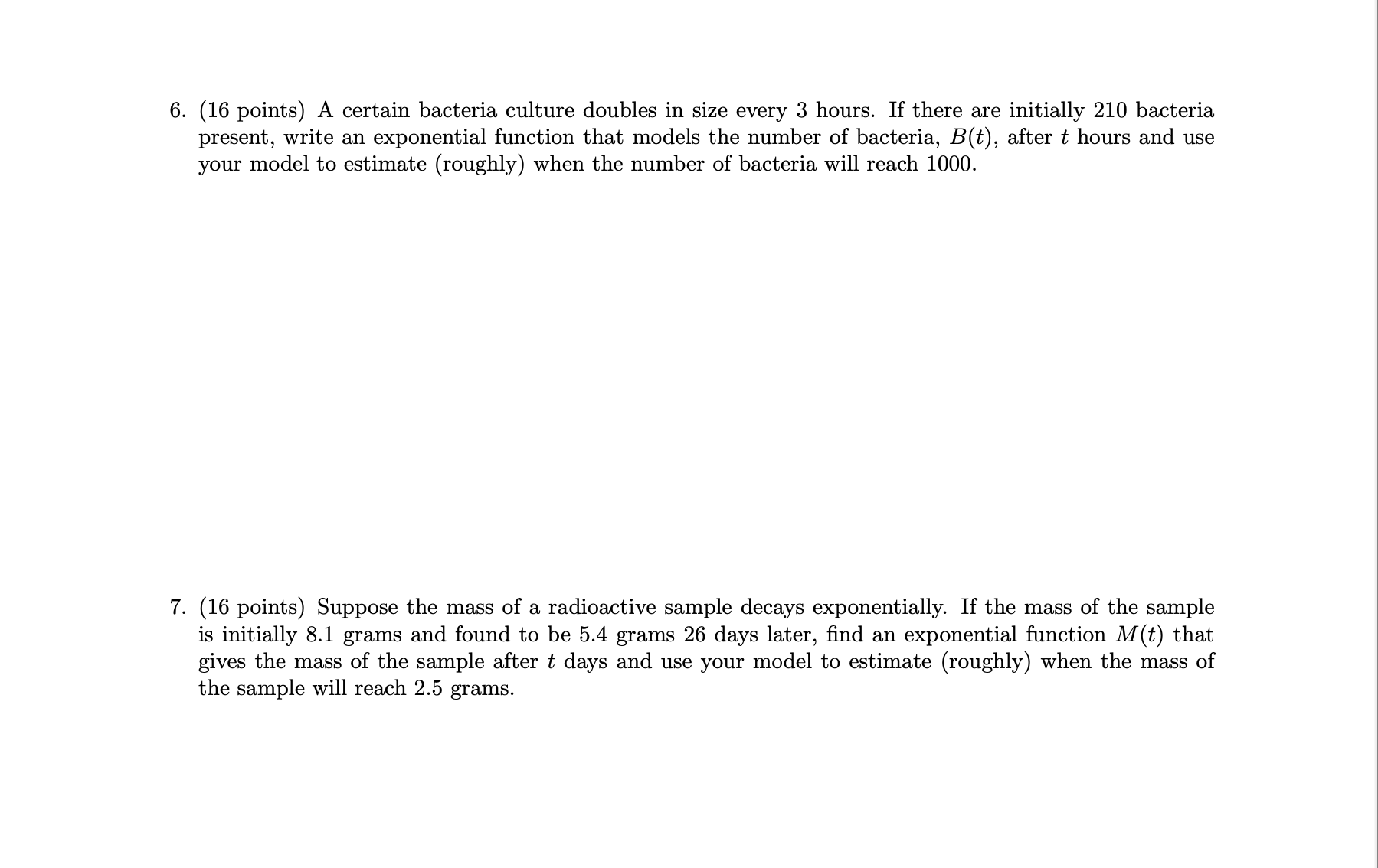 Solved 6. (16 ﻿points) ﻿A certain bacteria culture doubles | Chegg.com