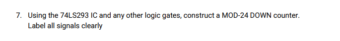 Solved 7. Using the 74LS293 IC and any other logic gates, | Chegg.com