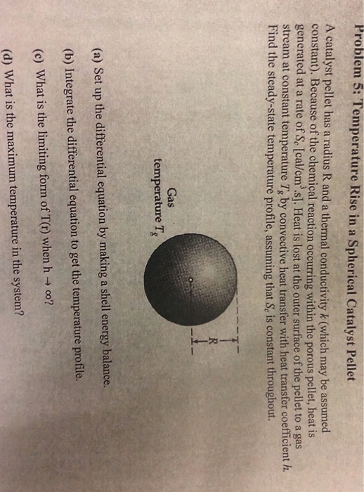 Solved Problem 5: Temperature Rise in a Spherical Catalyst | Chegg.com