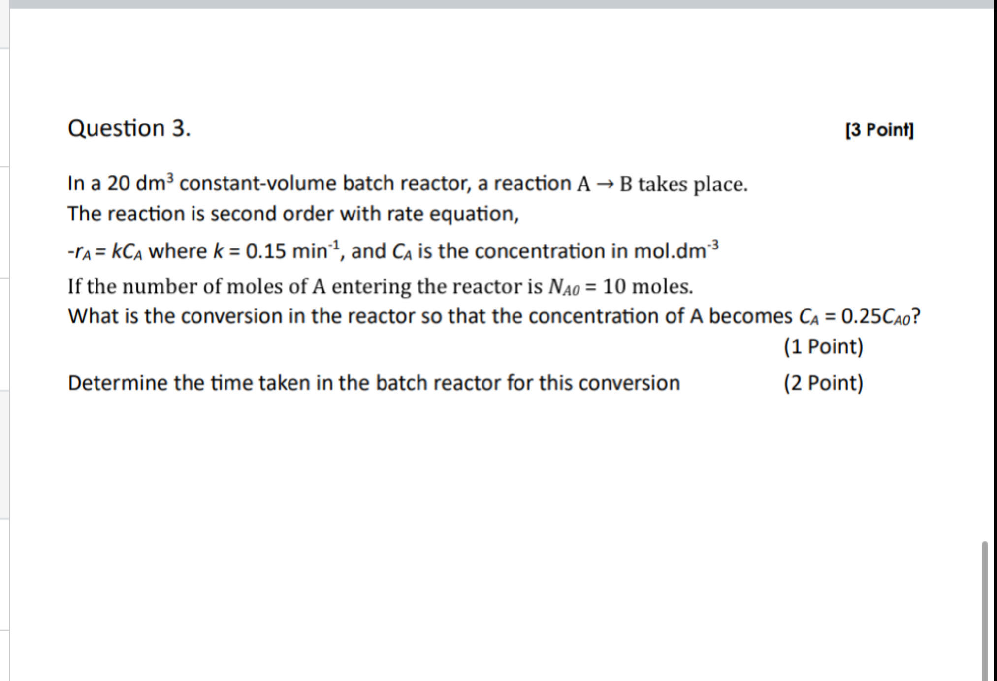 Solved Question 3.In a 20dm3 ﻿constant-volume batch reactor, | Chegg.com