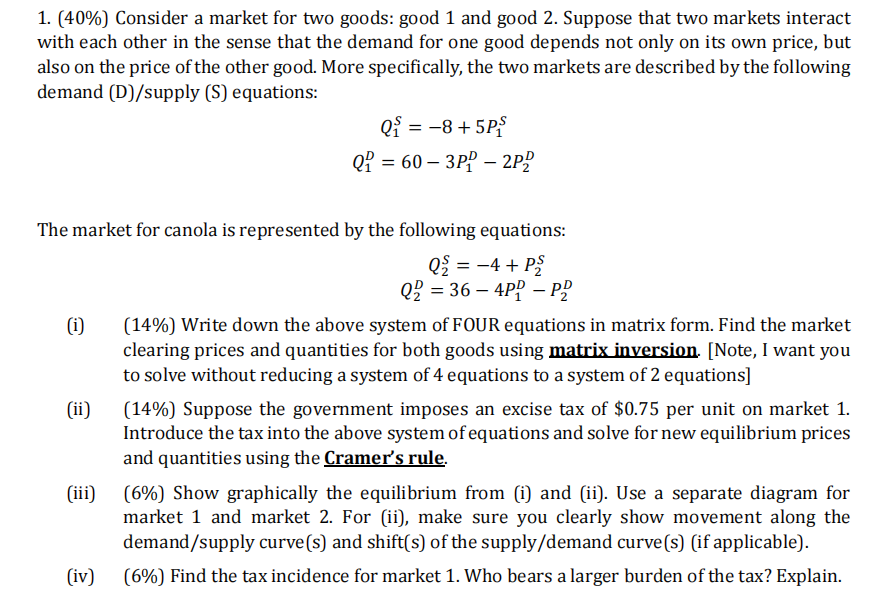 Solved 1. (40\%) Consider a market for two goods: good 1 and | Chegg.com