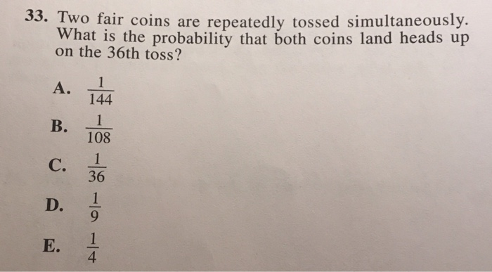 Solved 33. Two fair coins are repeatedly tossed | Chegg.com