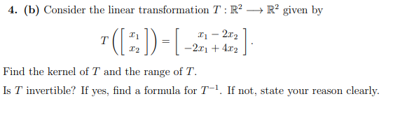 Solved | 4. (a) Consider the linear transformation T:R2 + R2 | Chegg.com