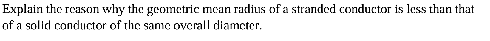 Explain the reason why the geometric mean radius of a | Chegg.com