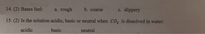 Solved Bases feel: a. rough b. coarse c. slippery Is the | Chegg.com