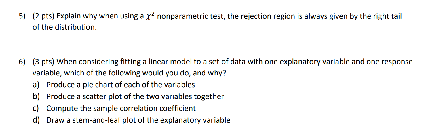 Solved 5) (2 pts) Explain why when using a χ2 nonparametric | Chegg.com