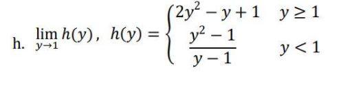 Solved (2y -y +1 y21 m hy), hy) = y² -1 lim h. y→1 - 指