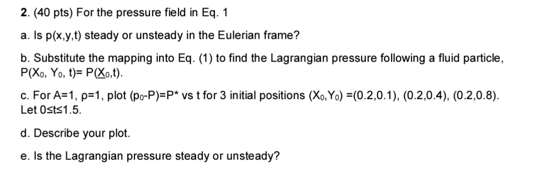 Solved Pxyp0−2ρa2x2y22 40pts For The Pressure 