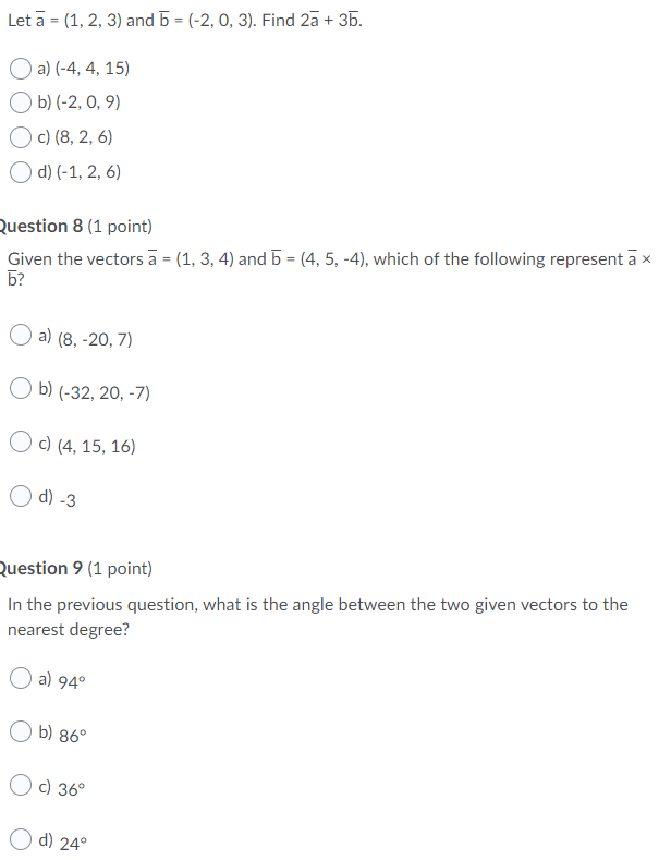 Solved Let a = (1, 2, 3) and 5 = (-2, 0,3). Find 2a + 35. a) | Chegg.com