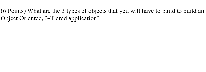 Solved (6 Points) What are the 3 types of objects that you | Chegg.com
