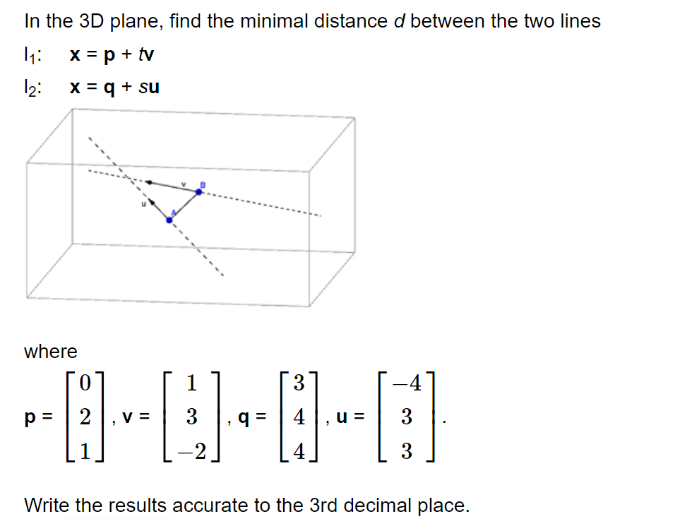 Solved In the 3D plane, find the minimal distance d between | Chegg.com