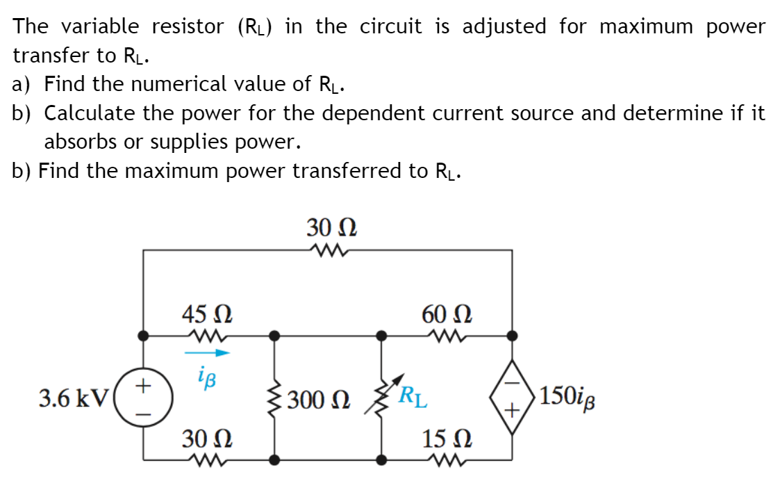 Solved The variable resistor (RL) in the circuit is adjusted | Chegg.com Solved The variable resistor (RL) in the circuit is adjusted | Chegg.com
