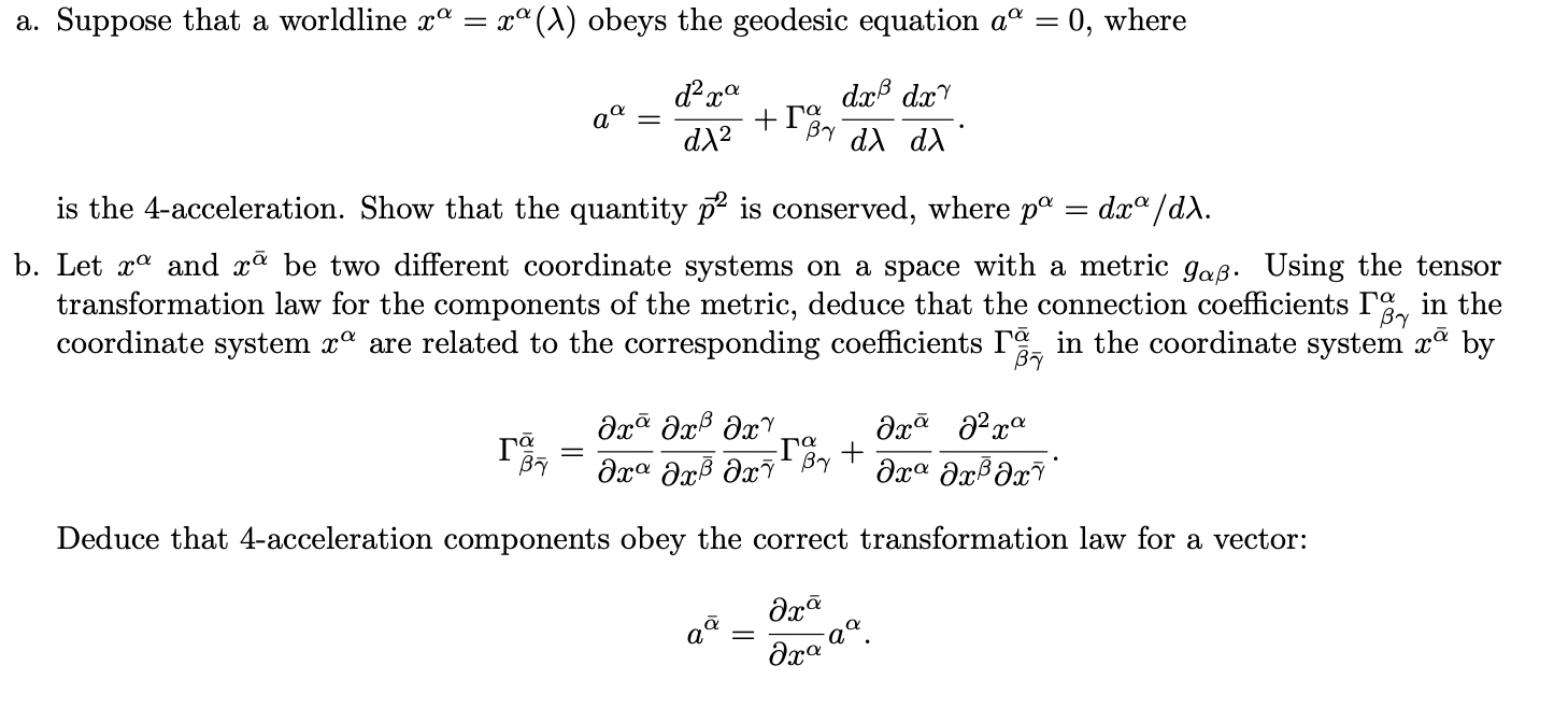 Solved Suppose that a worldline xα=xα(λ) obeys the geodesic | Chegg.com