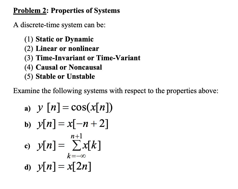 Solved Problem 2: Properties of Systems A discrete-time | Chegg.com