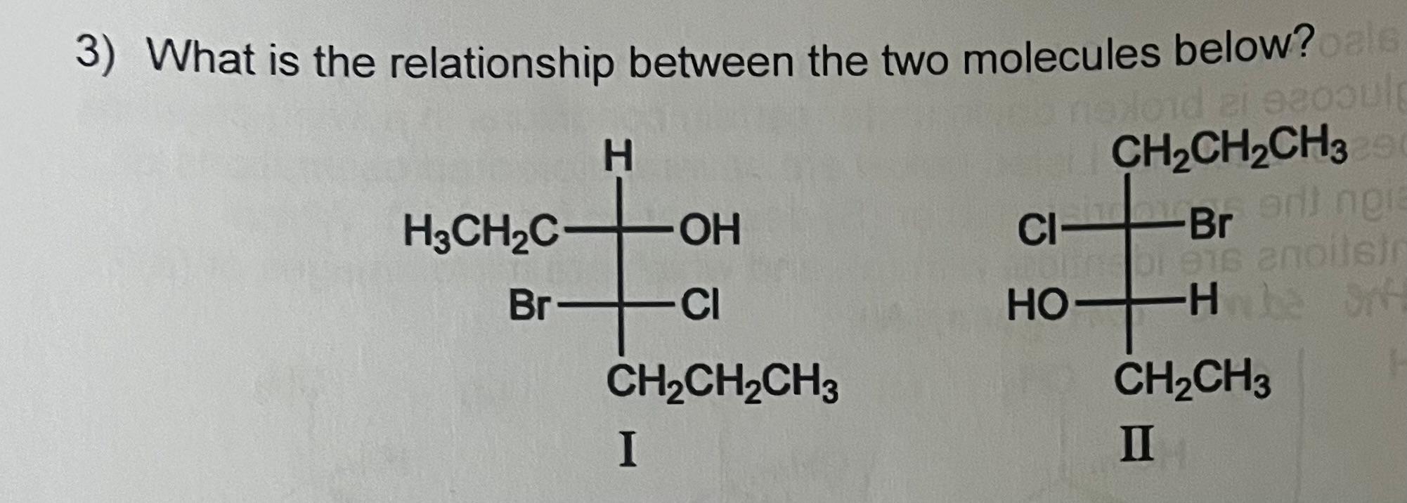 Solved 3) What is the relationship between the two molecules | Chegg.com