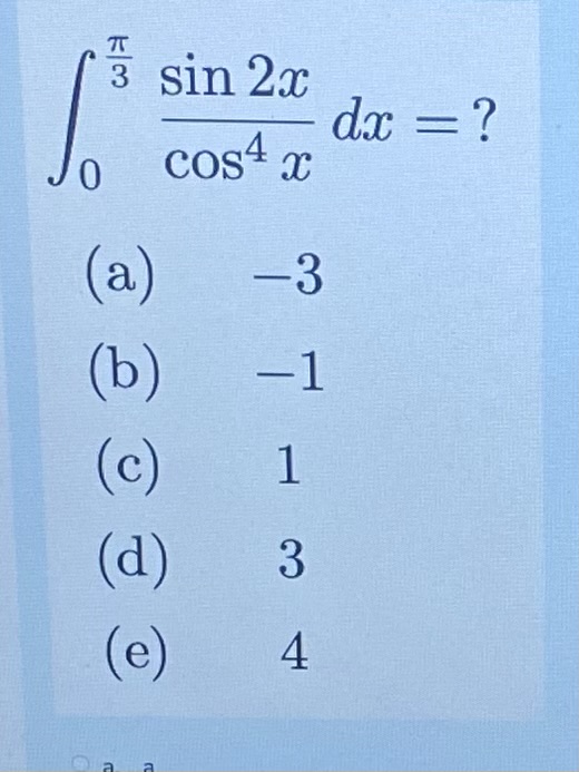 Solved ∫03πcos4xsin2xdx=? (a) -3 | Chegg.com