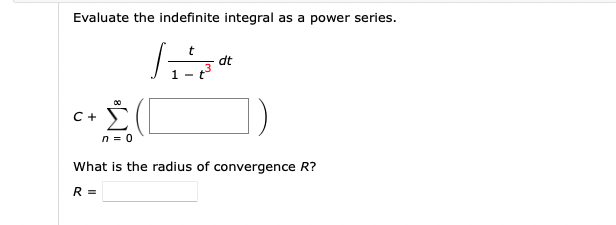 Solved Evaluate the indefinite integral as a power series. | Chegg.com
