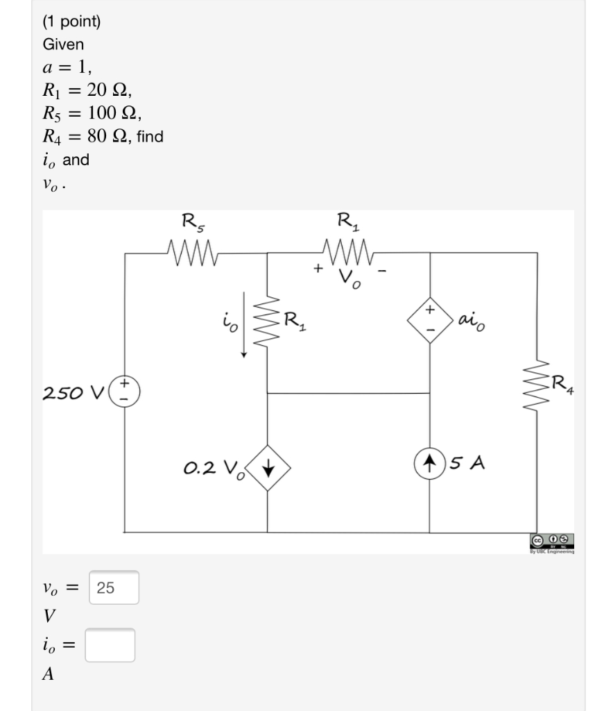 Solved (1 point) Given a=1a=1, R1=20R1=20 ΩΩ, R5=100R5=100 | Chegg.com