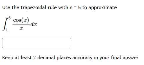 Solved Use the trapezoidal rule with n=5 to approximate | Chegg.com