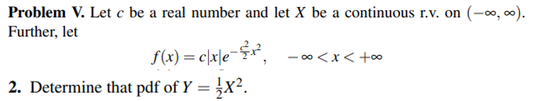 Solved Problem V. Let c be a real number and let X be a | Chegg.com