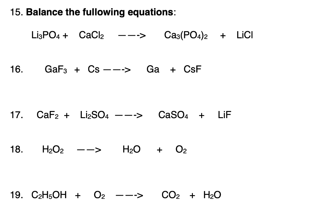 Solved 15. Balance the fullowing equations: Li3PO4 + CaCl2 | Chegg.com
