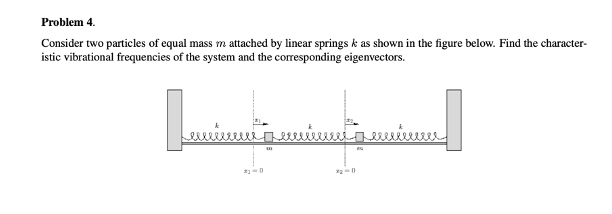 Solved Consider two particles of equal mass m attached by | Chegg.com