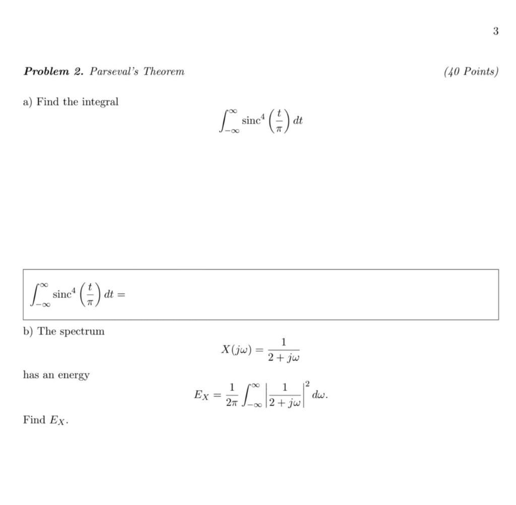 Solved 3 Problem 2. Parseval's Theorem (40 Points) a) Find | Chegg.com