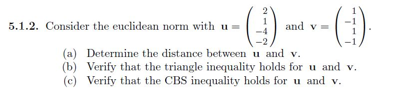 Solved 5.1.2. Consider the euclidean norm with u 4 and V (a) | Chegg.com