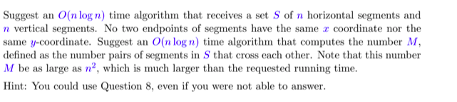 Solved Suggest an O(n log n) time algorithm that receives a | Chegg.com