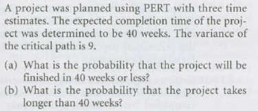 Solved A project was planned using PERT with three time | Chegg.com