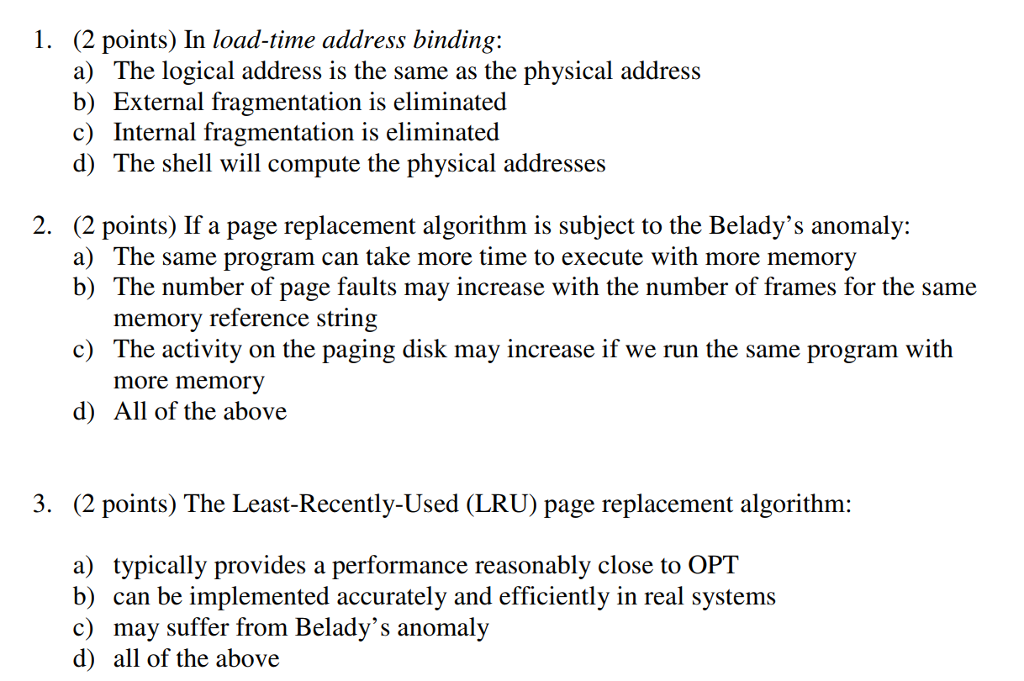 Solved 1. (2 points) In load-time address binding: a) The | Chegg.com