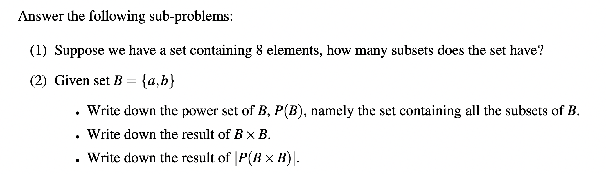 Solved Answer the following sub-problems: (1) Suppose we | Chegg.com