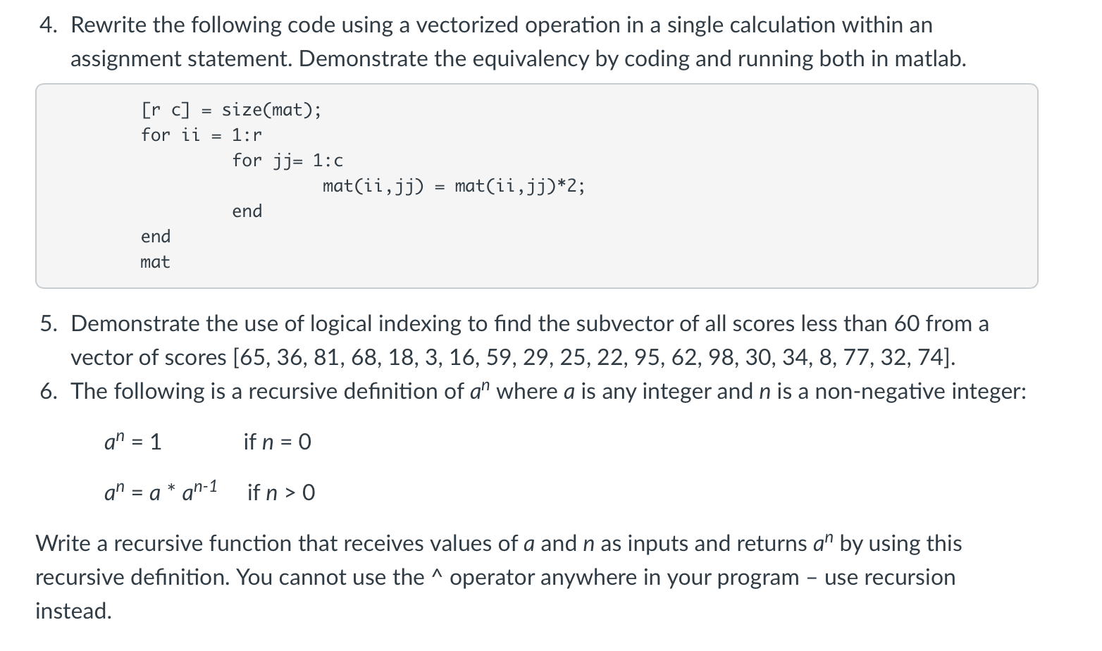 Solved 4. Rewrite the following code using a vectorized | Chegg.com
