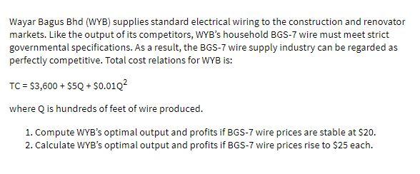 Solved Wayar Bagus Bhd (WYB) supplies standard electrical | Chegg.com
