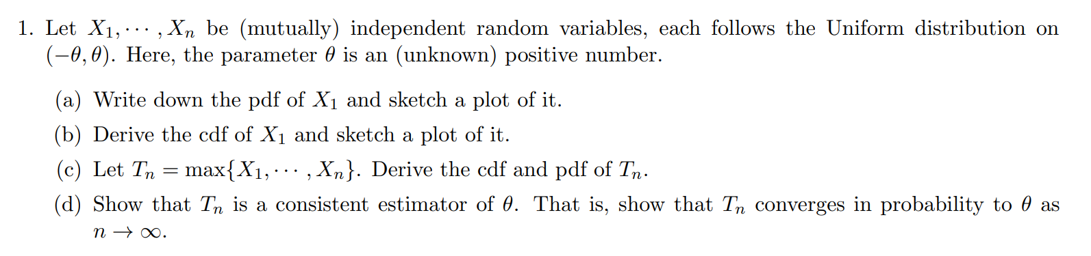 Solved 1. Let X1, ... , Xn be (mutually) independent random | Chegg.com