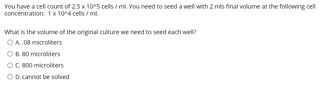 Solved You have a cell count of 2.5 x 10^5 cells / ml. You | Chegg.com