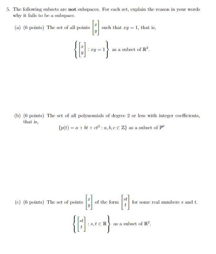 Solved 5. The following subscts are not subspaces. For each | Chegg.com