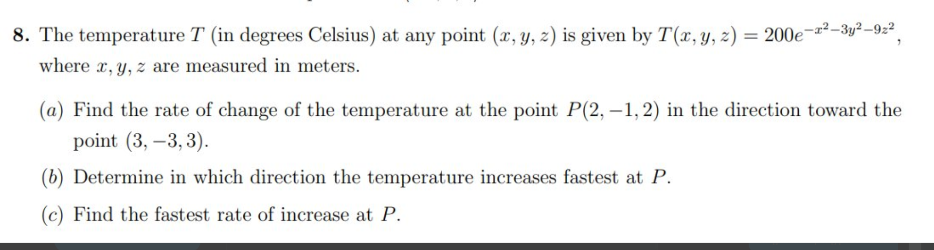 Solved = 8. The temperature T (in degrees Celsius) at any | Chegg.com