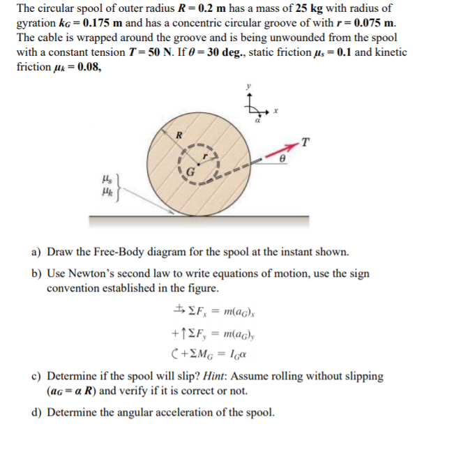 Solved The circular spool of outer radius R=0.2 m has a mass | Chegg.com