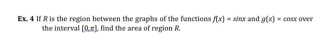 Solved Ex. 4 If R is the region between the graphs of the | Chegg.com