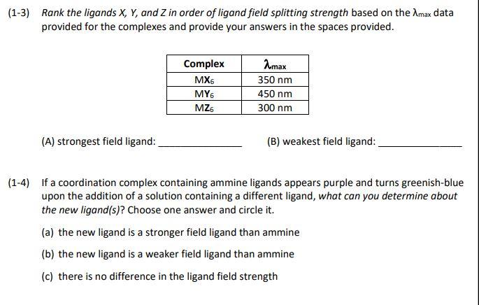 Solved (1-3) Rank the ligands X, Y, and Z in order of ligand | Chegg.com
