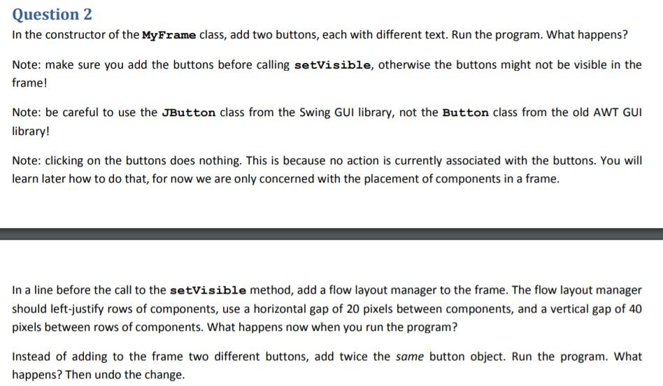Question 1 Create a MyFrame class that extends | Chegg.com
