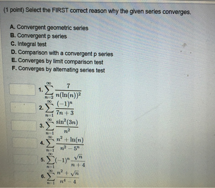 Solved Select the FIRST correct reason why the given series | Chegg.com