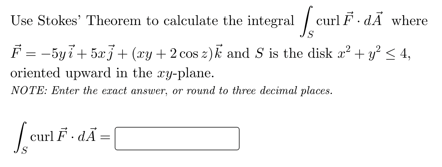 Solved Use Stokes' Theorem to calculate the integral (F. dr | Chegg.com