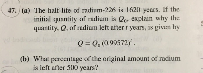 Solved 47. (a) The half-life of radium-226 is 1620 years. If | Chegg.com