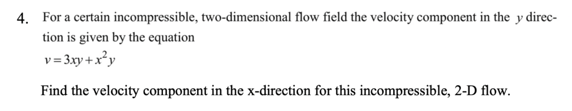 Solved 4. For a certain incompressible, two-dimensional flow | Chegg.com