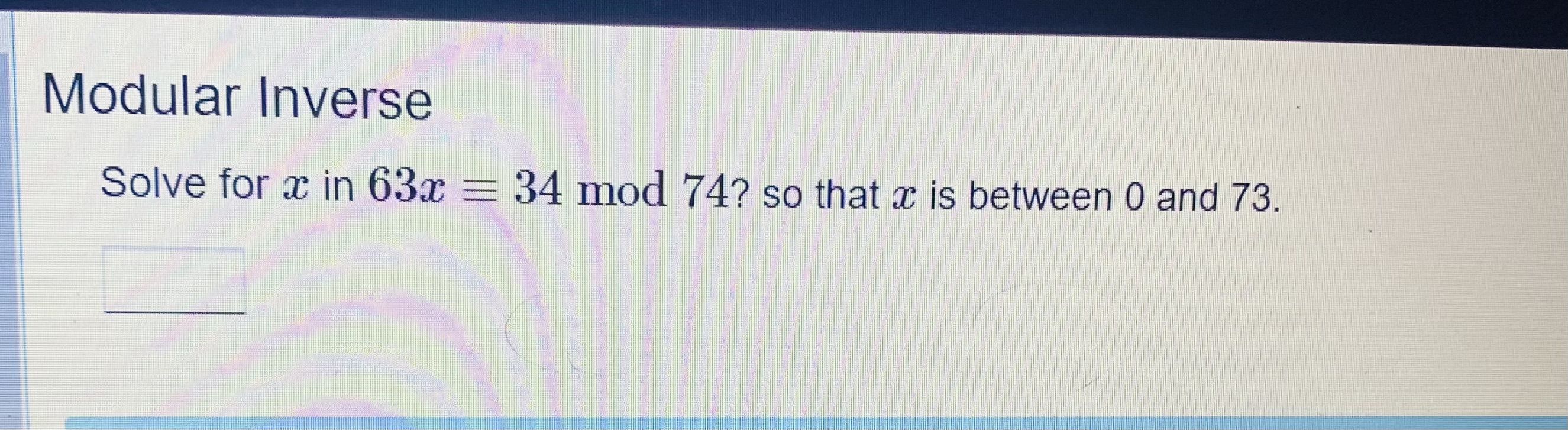 Solved Solve for x in 71x≡26mod40 ? so that x is between 0 | Chegg.com