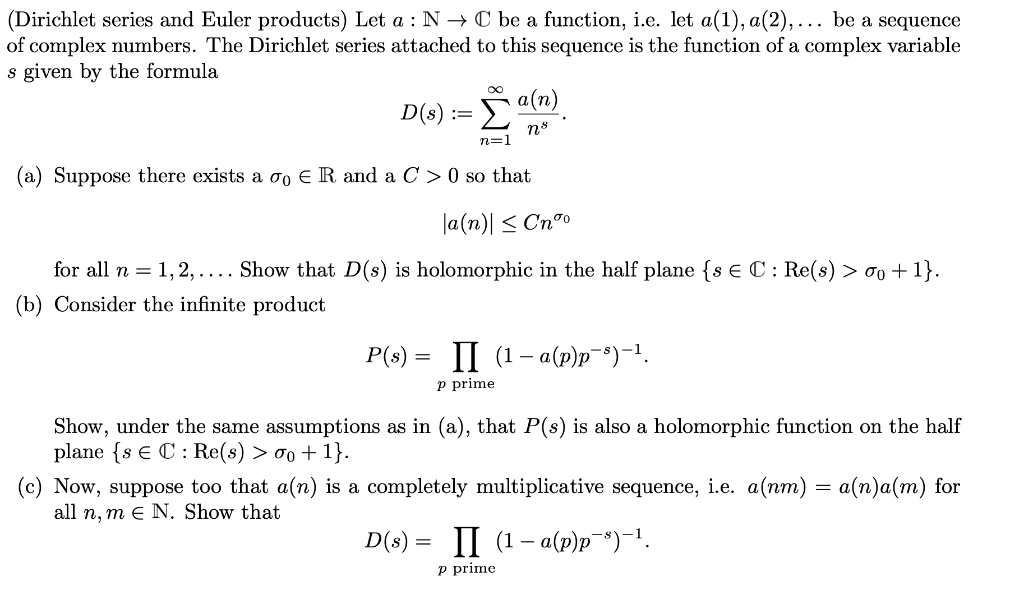 Solved (Dirichlet series and Euler products) Let a:N→C be a | Chegg.com